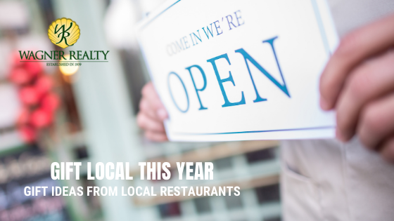 Gift Local This Year: Gift Ideas from Local Restaurants | Wagner Realty