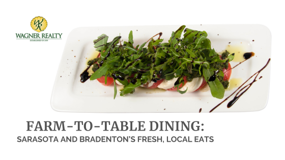 Farm-to-Table Dining: Sarasota and Bradenton's Fresh, Local Eats ...