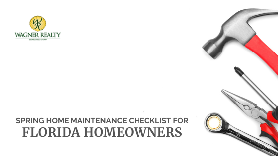 Spring Home Maintenance Checklist for Florida Homeowners | Wagner Realty