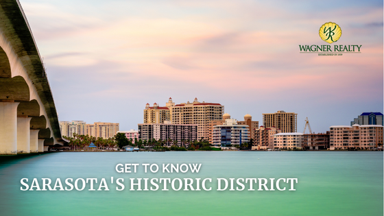 Get to Know Sarasota's Historic District | Wagner Realty