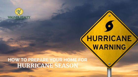 How to Prepare Your Home for Hurricane Season | Wagner Realty