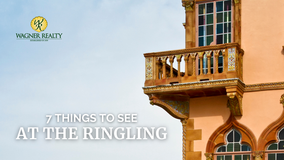 7 Things to See at The Ringling | Wagner Realty